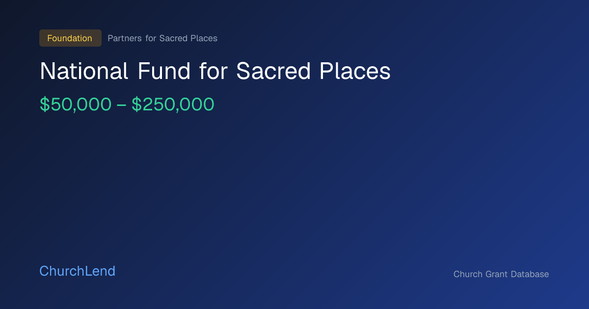 National Fund for Sacred Places — Foundation Church Grant | ChurchLend